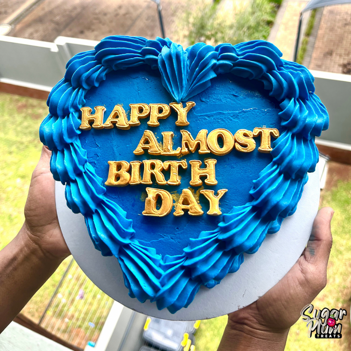 "Happy Almost Birthday" Heart Cake | Sugarplum Treats Johannesburg ...